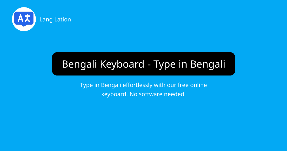 Bengali Keyboard - Type in Bengali Online for Free