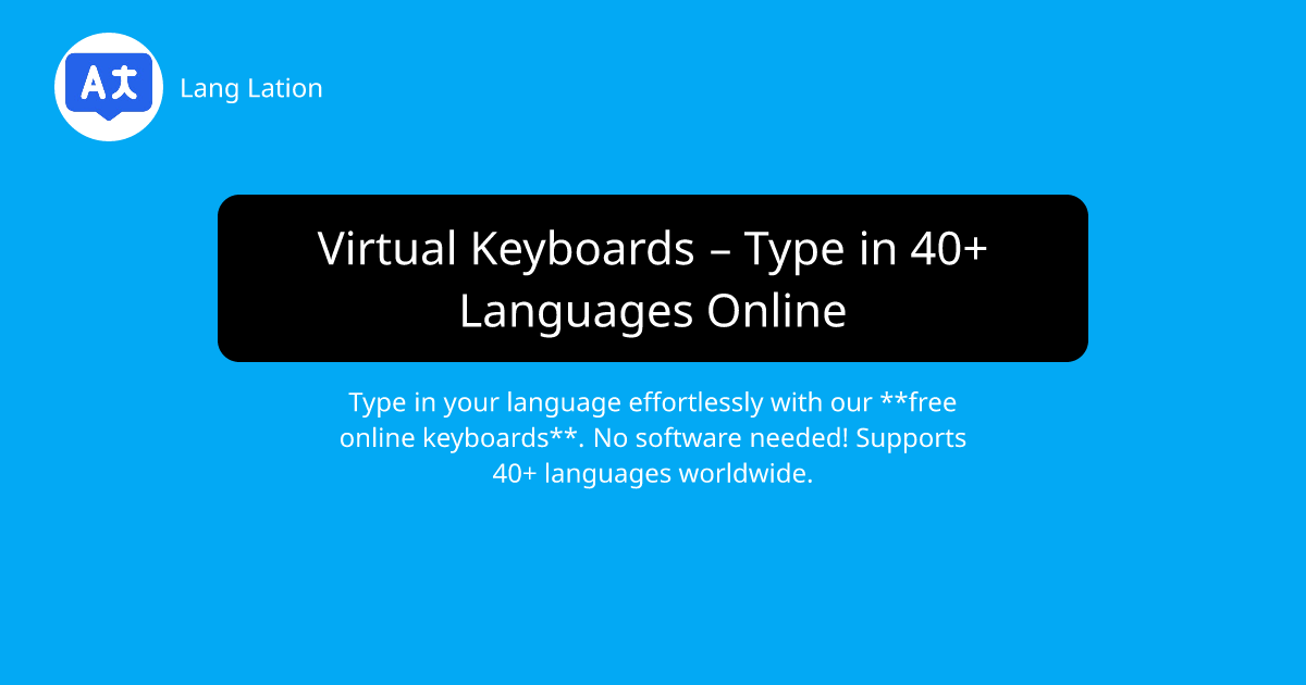 Virtual Keyboards - Type in 40+ Languages Online