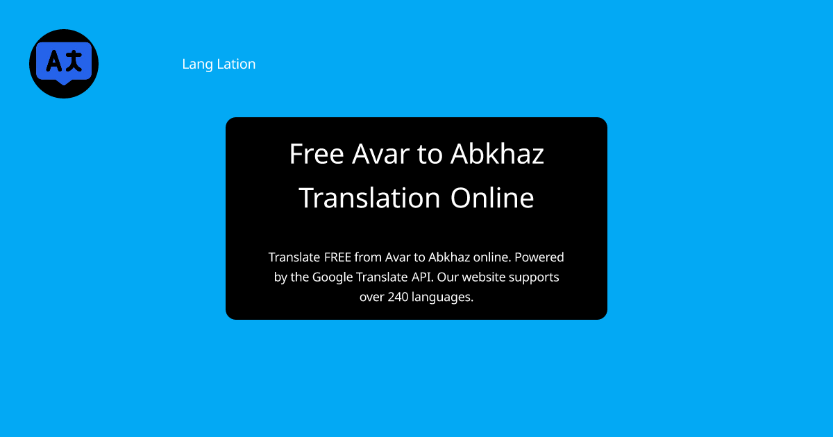 Free Avar to Abkhaz Translation Online | Fast & Accurate