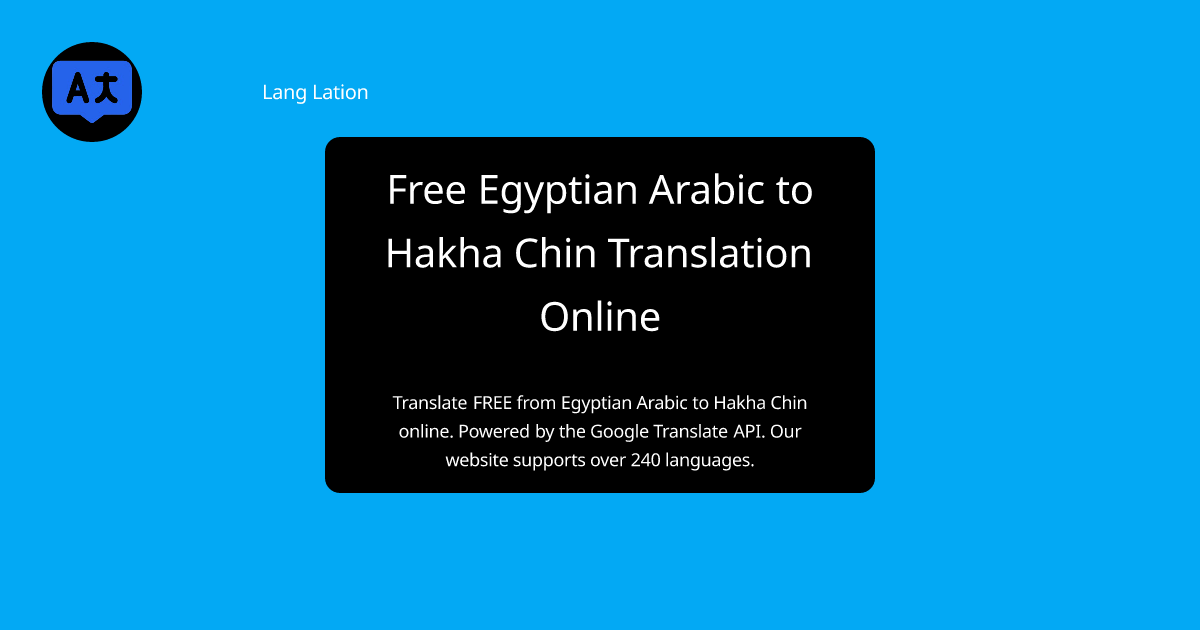 Free Egyptian Arabic to Hakha Chin Translation Online | Fast & Accurate
