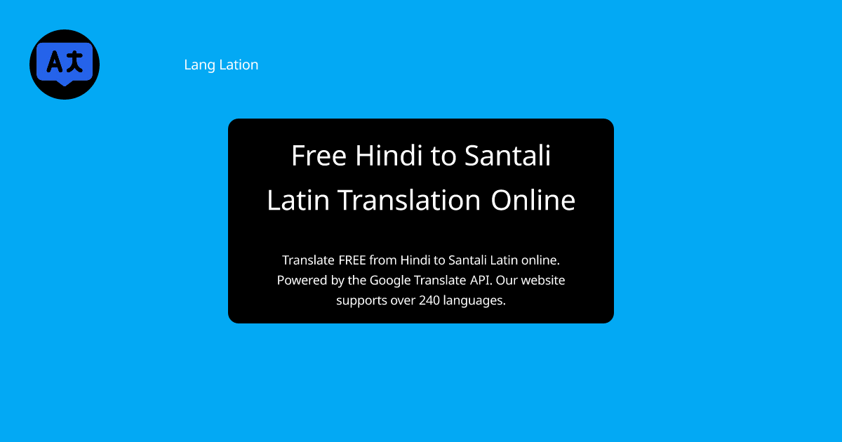 Free Hindi to Santali Latin Translation Online | Fast & Accurate