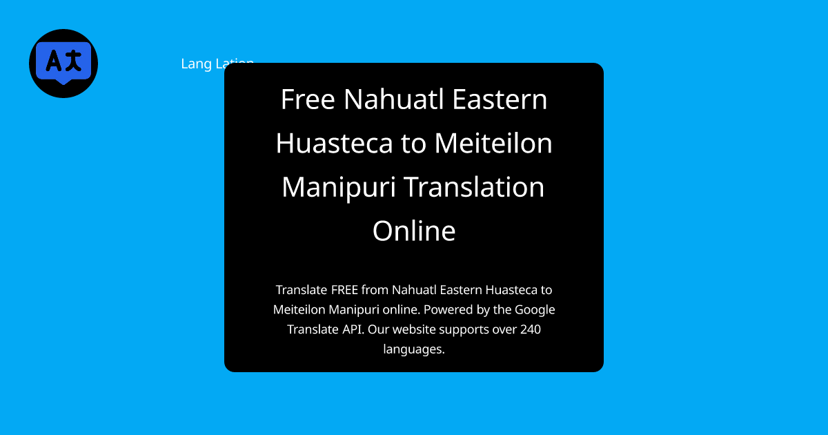 Free Nahuatl Eastern Huasteca to Meiteilon Manipuri Translation Online ...