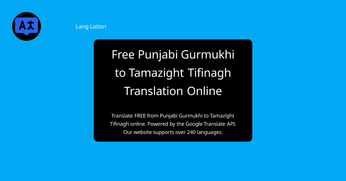 Free Punjabi Gurmukhi to Tamazight Tifinagh Translation Online | Fast ...