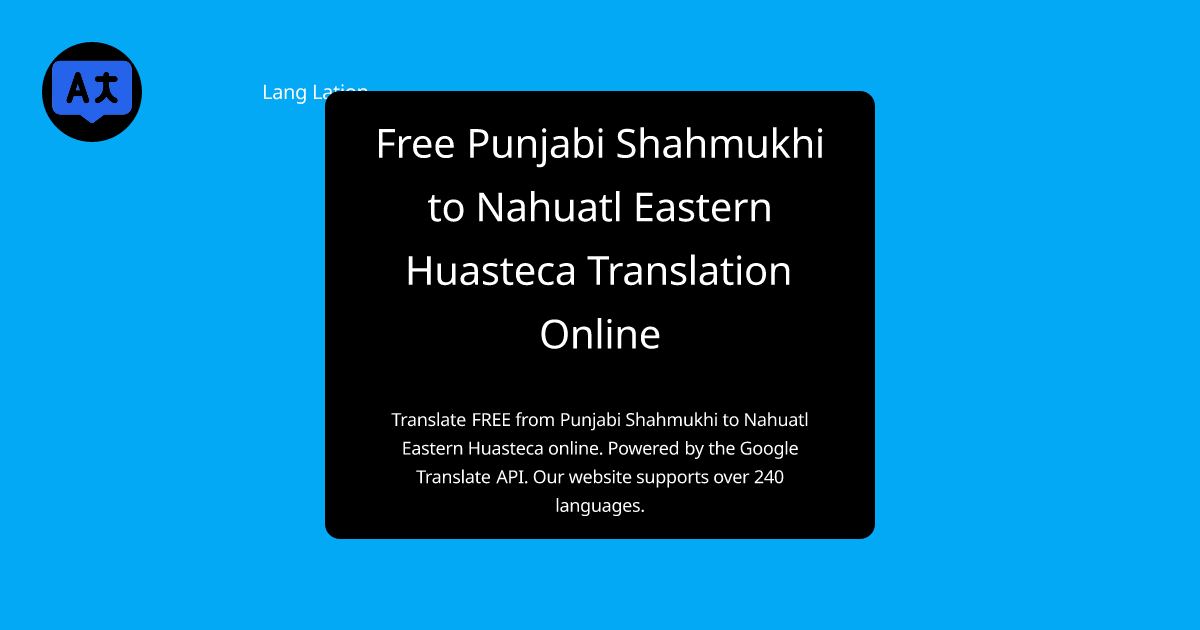 Free Punjabi Shahmukhi to Nahuatl Eastern Huasteca Translation Online ...