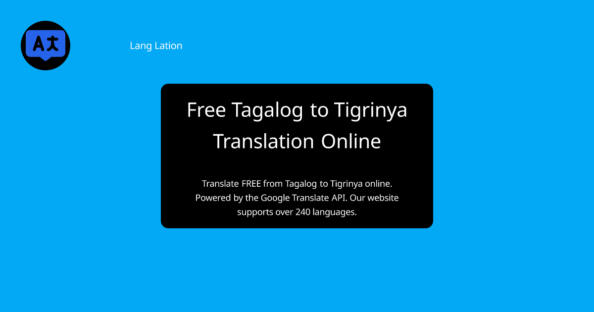 Free Tagalog to Tigrinya Translation Online | Fast & Accurate