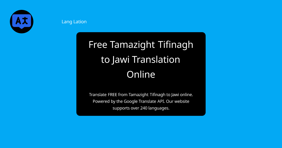 Free Tamazight Tifinagh to Jawi Translation Online | Fast & Accurate